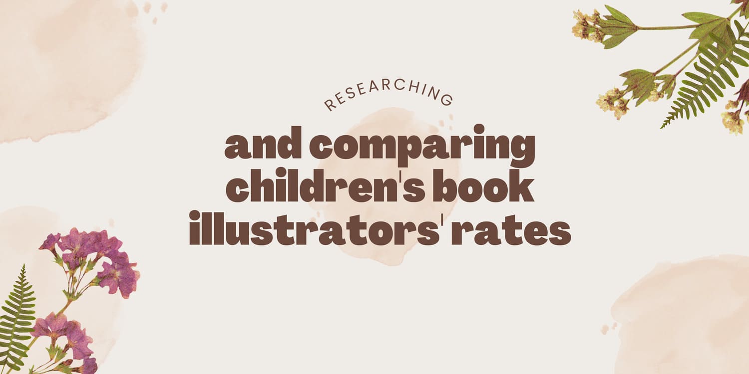 HOW TO BUDGET AND NEGOTIATE WITH CHILDREN'S BOOK ILLUSTRATORS