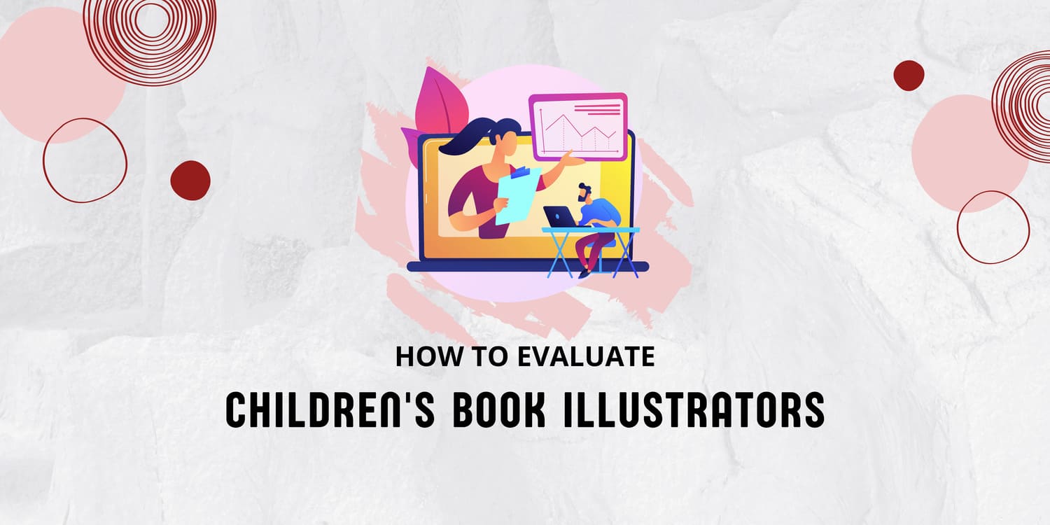HOW TO EVALUATE AND COMPARE CHILDREN'S BOOK ILLUSTRATORS