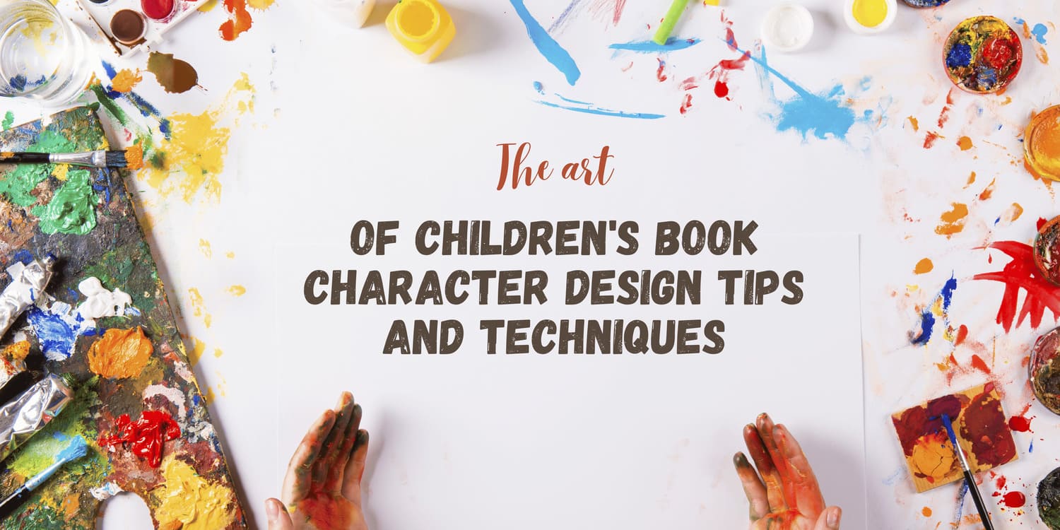 The art of children's book character design: tips and techniques
