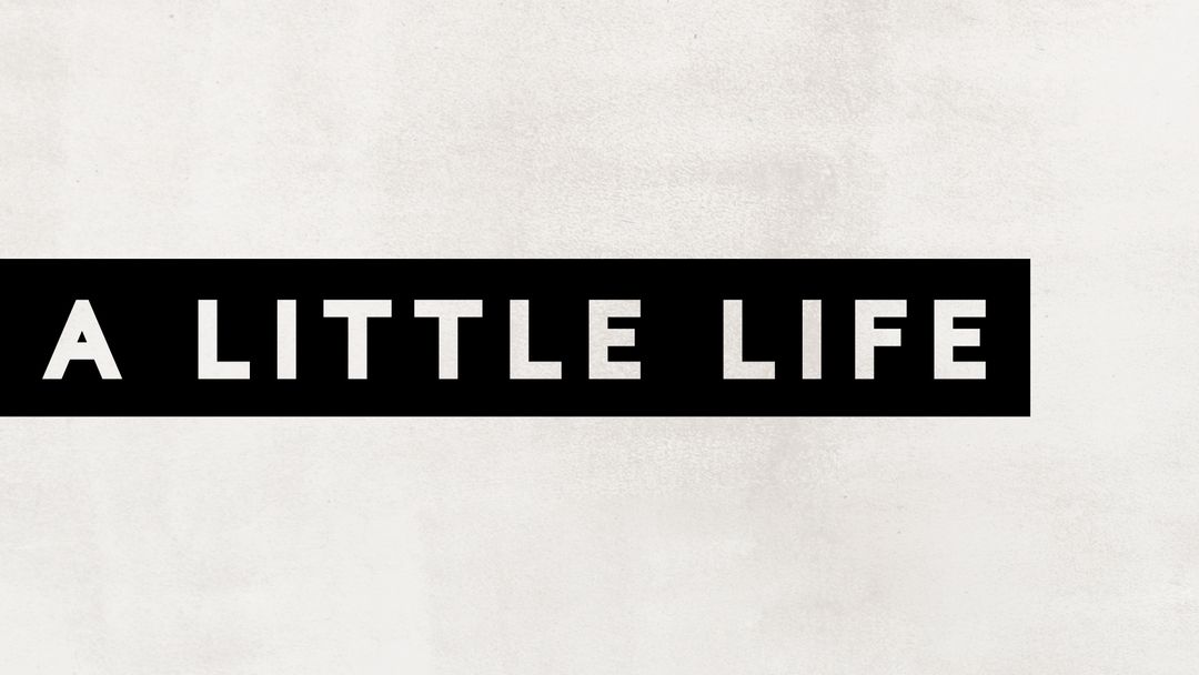 A Little Life | Official Box Office | Harold Pinter Theatre