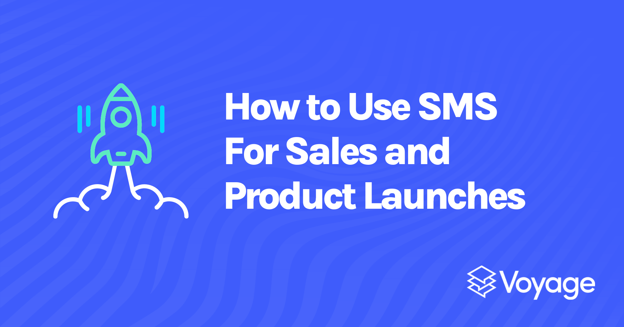 How to Use SMS For Sales and Product Launches | Voyage SMS