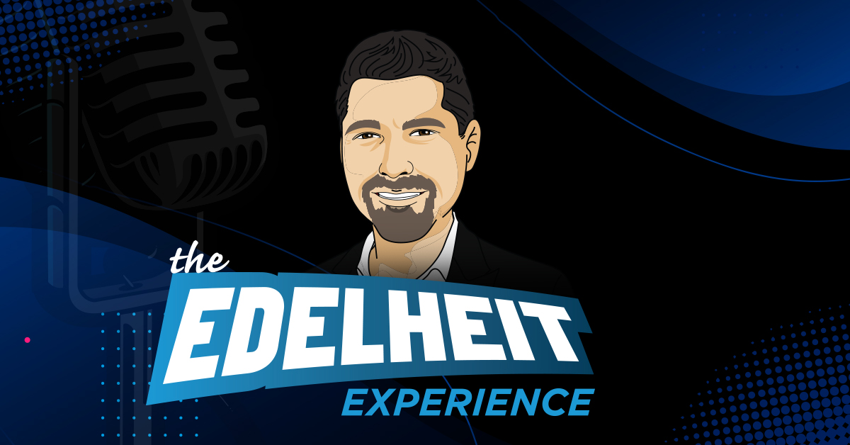 The Edelheit Experience Podcast