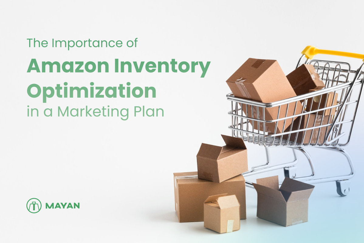 Amazon Inventory Optimization in a Marketing Plan | Mayan