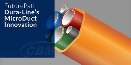 FuturePath - Dura-Line's MicroDuct Innovation