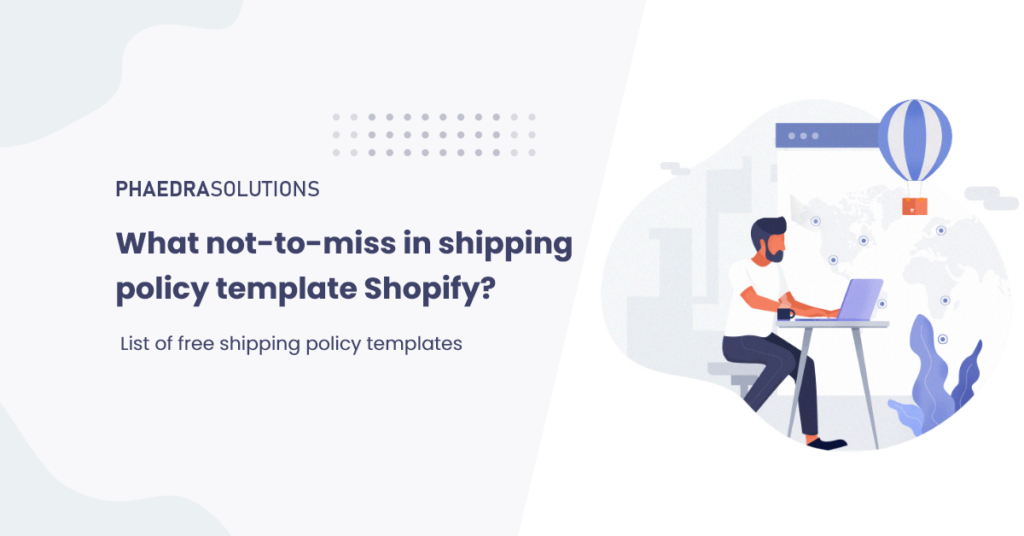 What not-to-miss in the shipping policy template Shopify?
