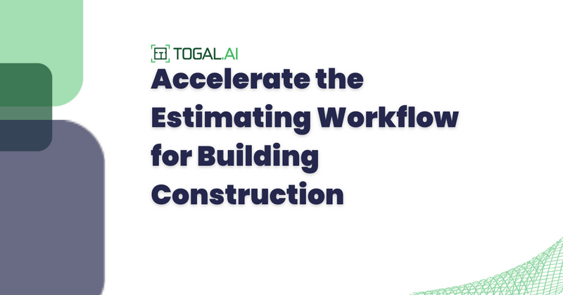 Togal.AI - How AI Estimating Software Increases Profitability Of ...