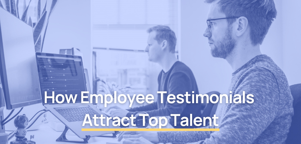 How Employees Testimonials Attract Top Talent | Testimonial Hero ...