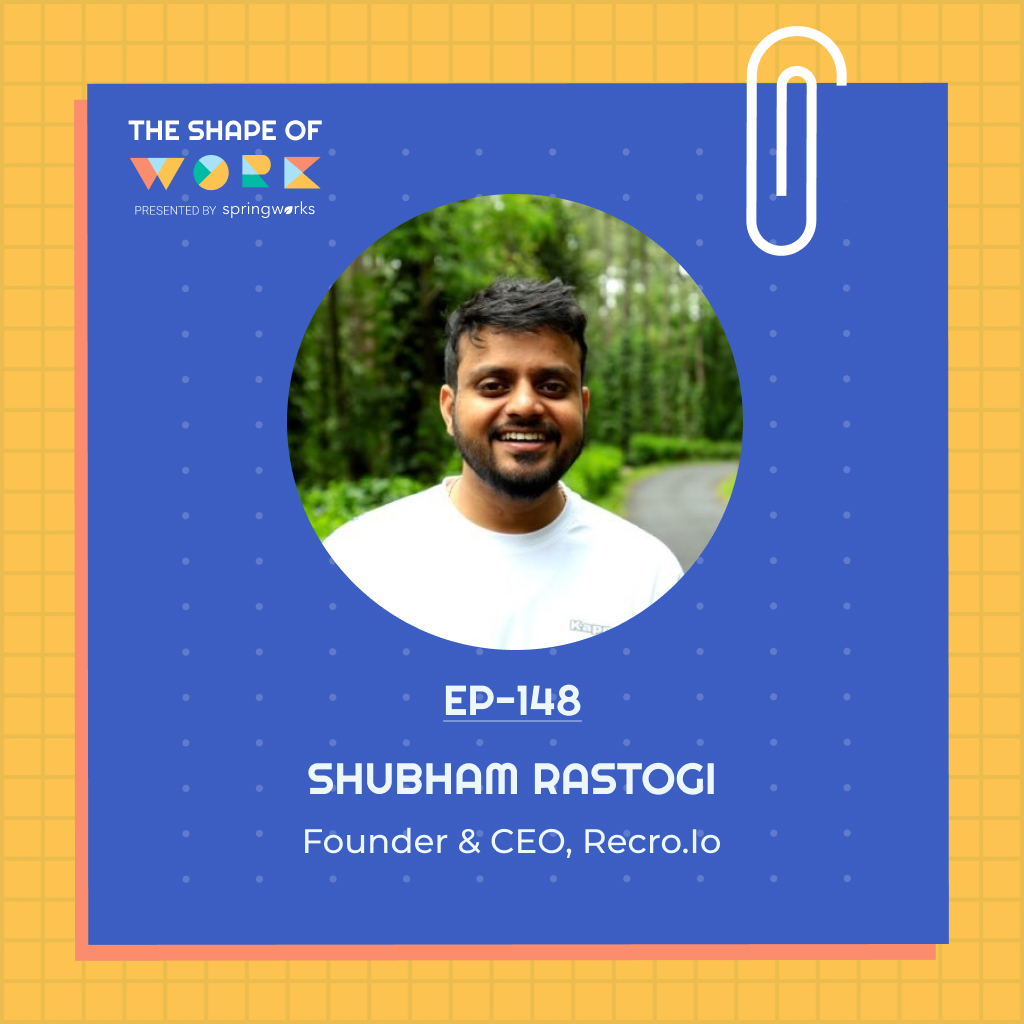 #148: Shubham Rastogi reveals the secret sauce - the three building ...