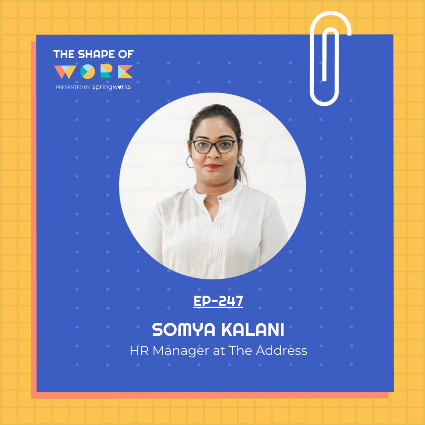  247 Somya Kalani On Creating A Culture Of Collaboration In The