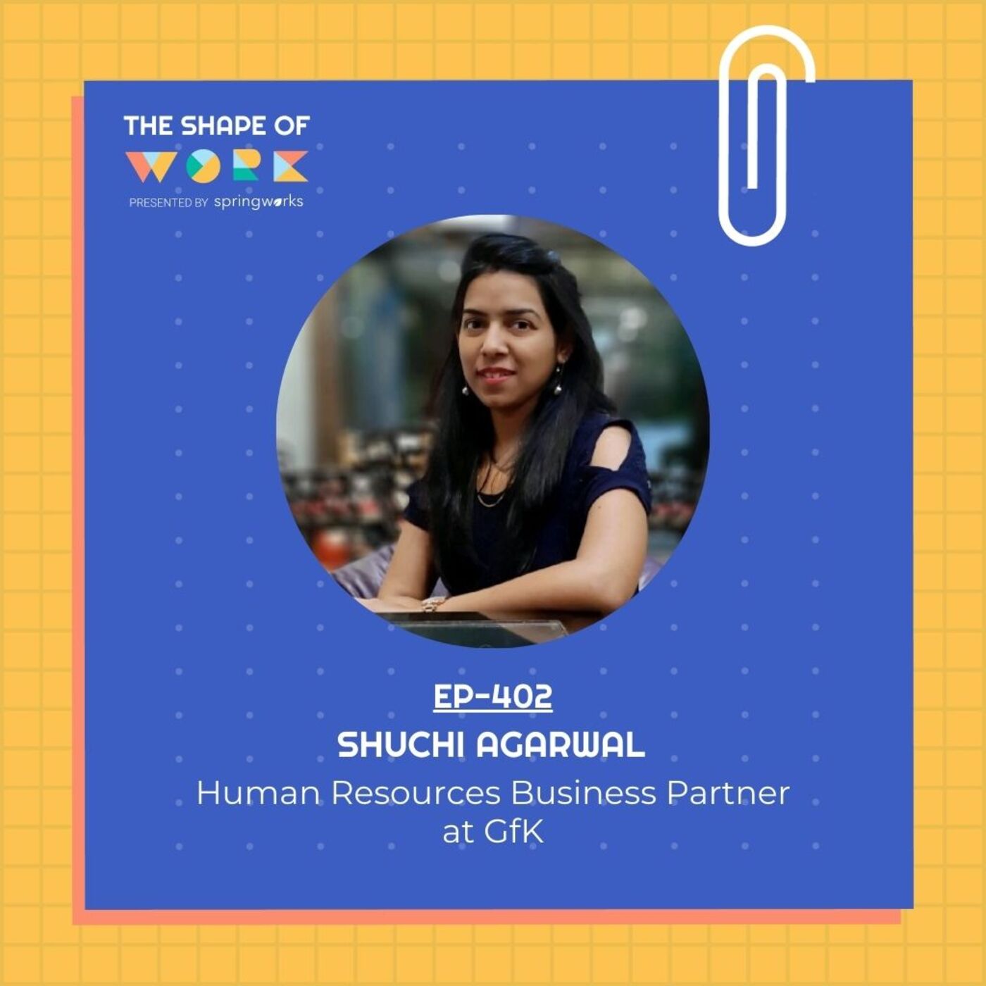 #402: Shuchi Agarwal on the importance of work-life balance and ...