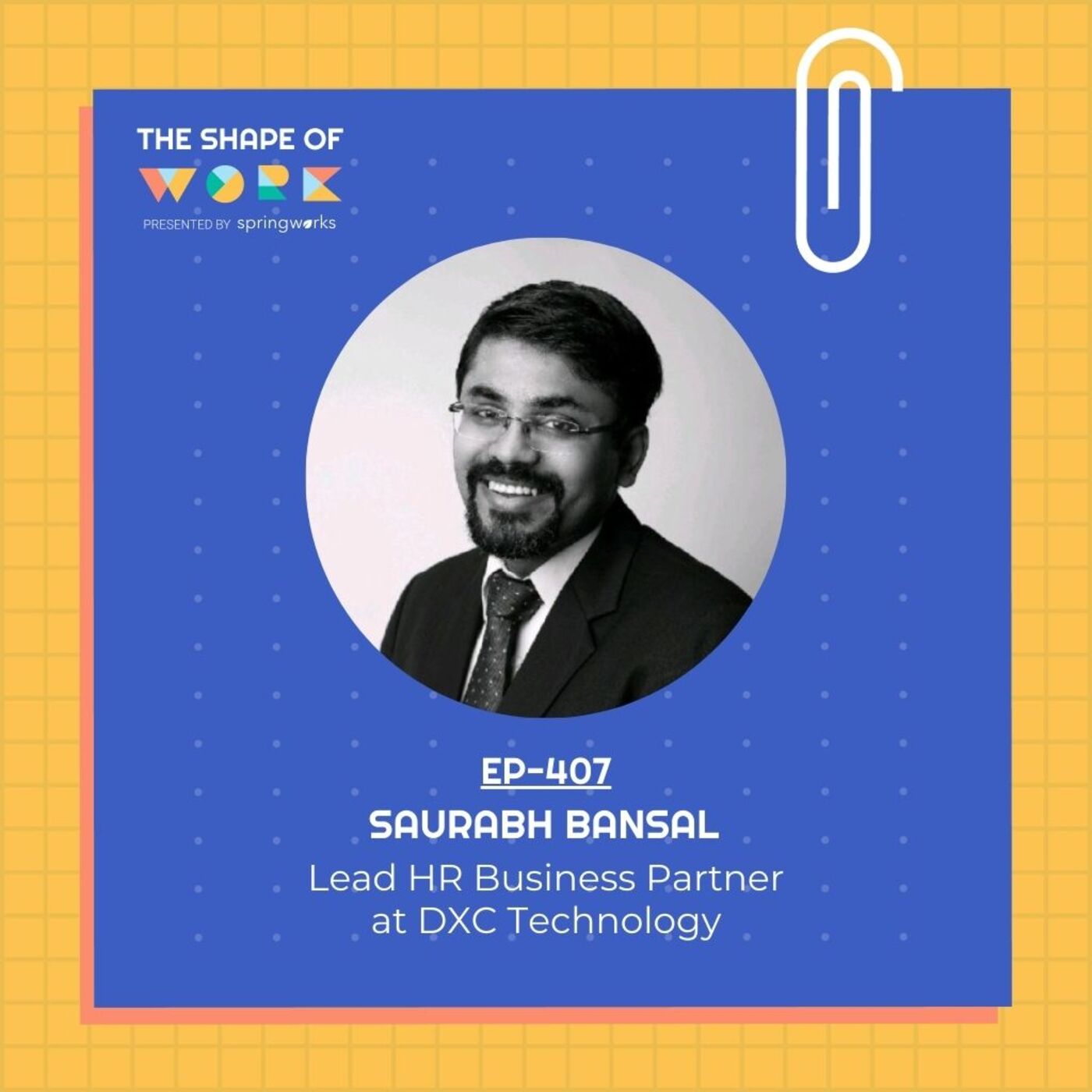 407 Saurabh Bansal On Diversity In The Workplace And Usage Of Data And Analytics The Shape 