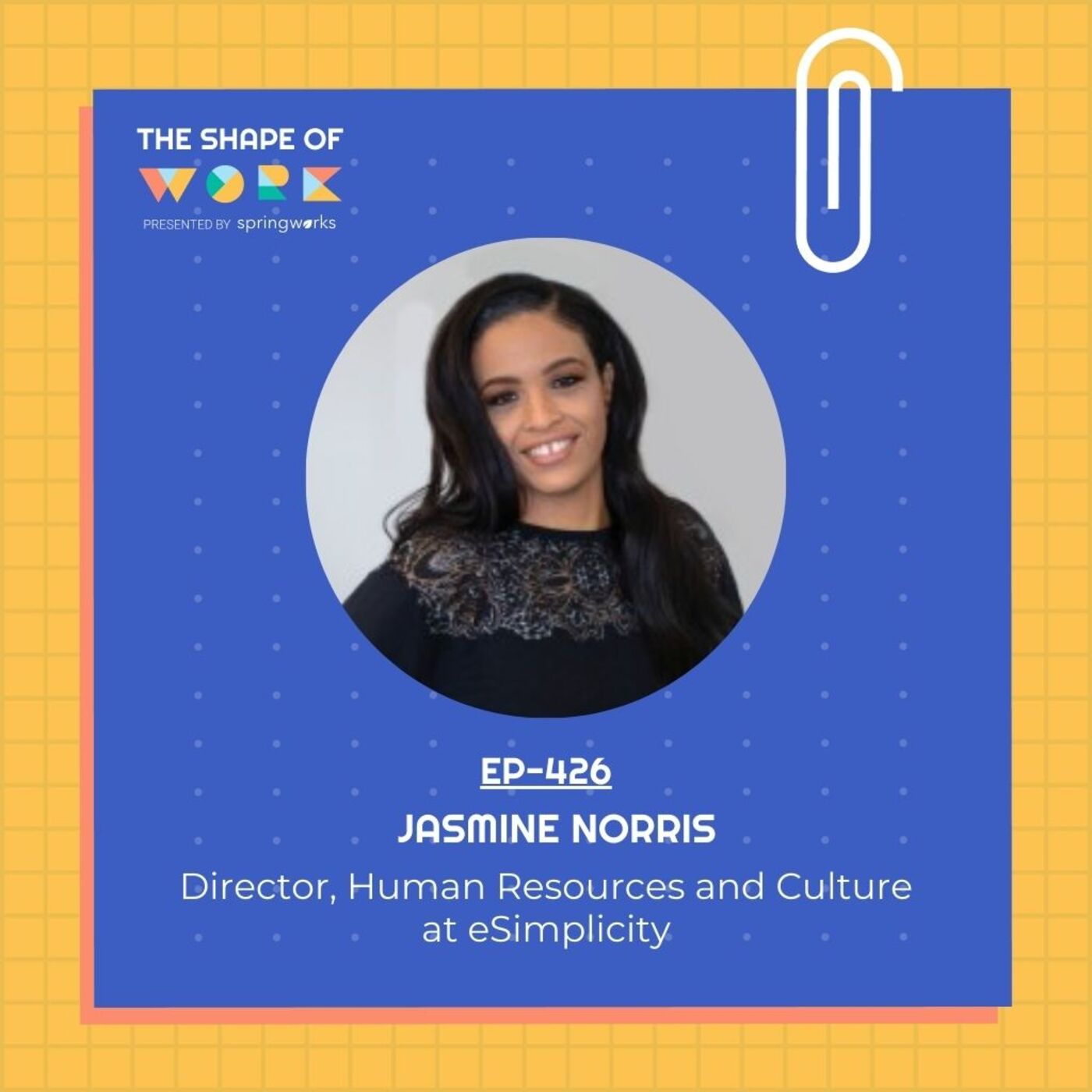 #426: Jasmine Norris on strategies that can enable a healthy work culture - The Shape of Work