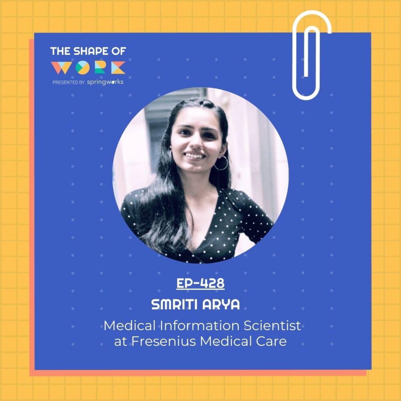 #428: Smriti Arya on the difference in work culture globally and the importance of communication ...