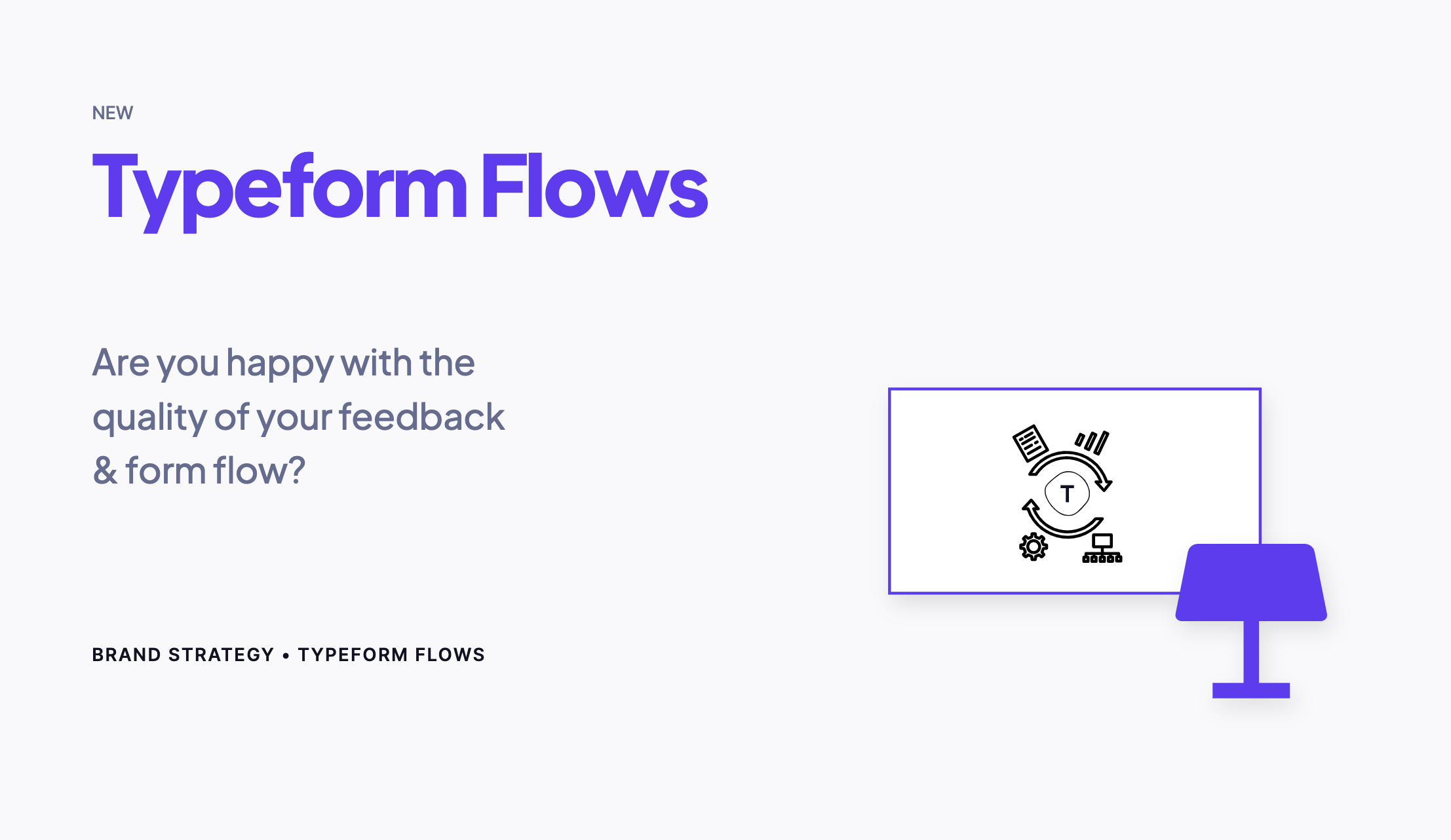 Typeform Flows - Are you happy with the quality of your feedback & form ...