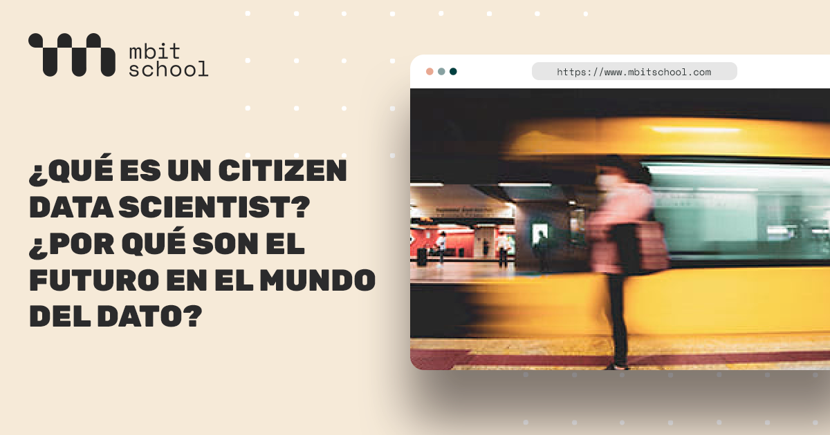 ¿Qué es un Citizen Data Scientist? ¿Por qué son el futuro en el mundo ...