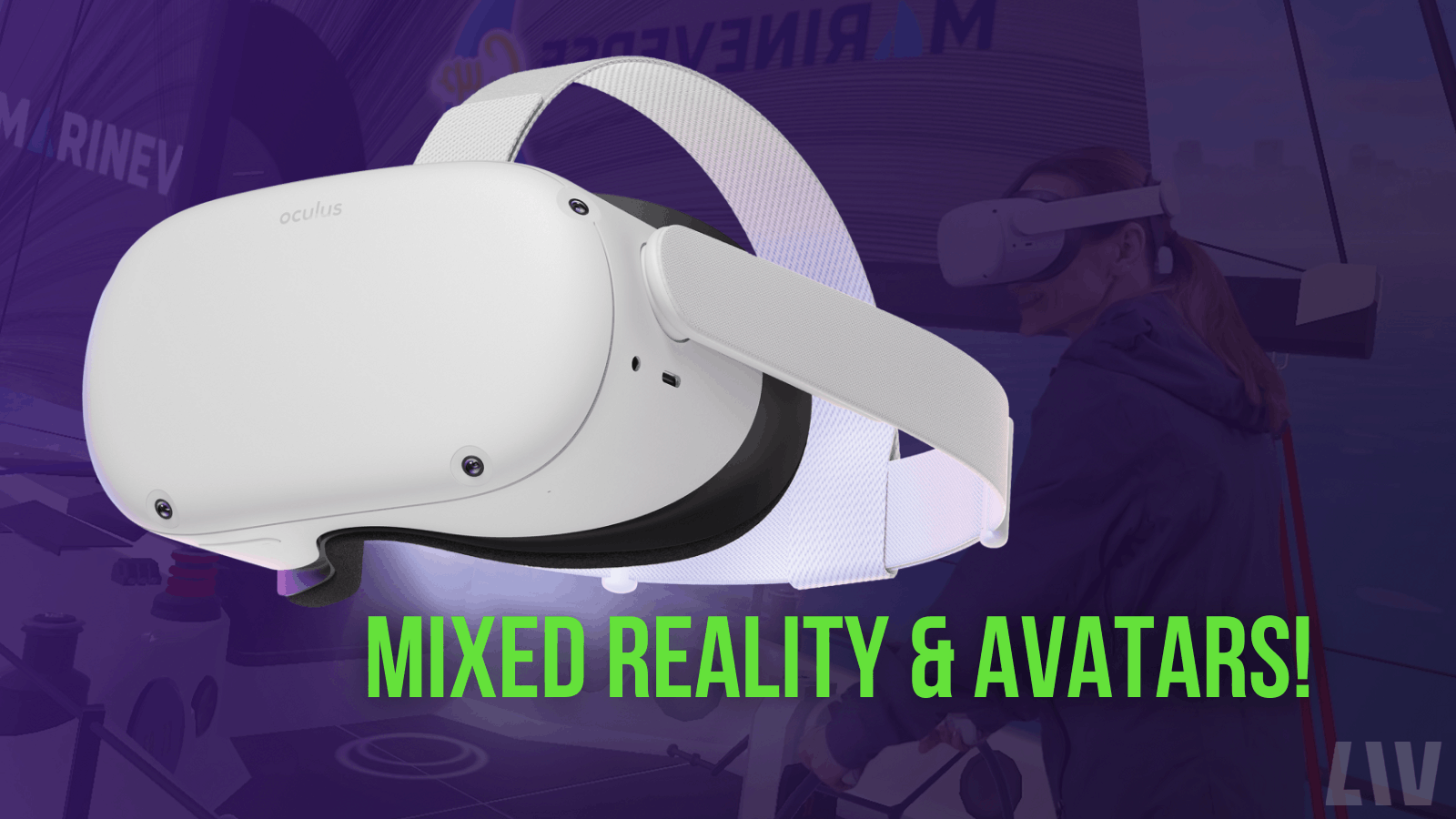 Use your Quest 2 To Create Amazing Mixed Reality Footage! - LIV Blog