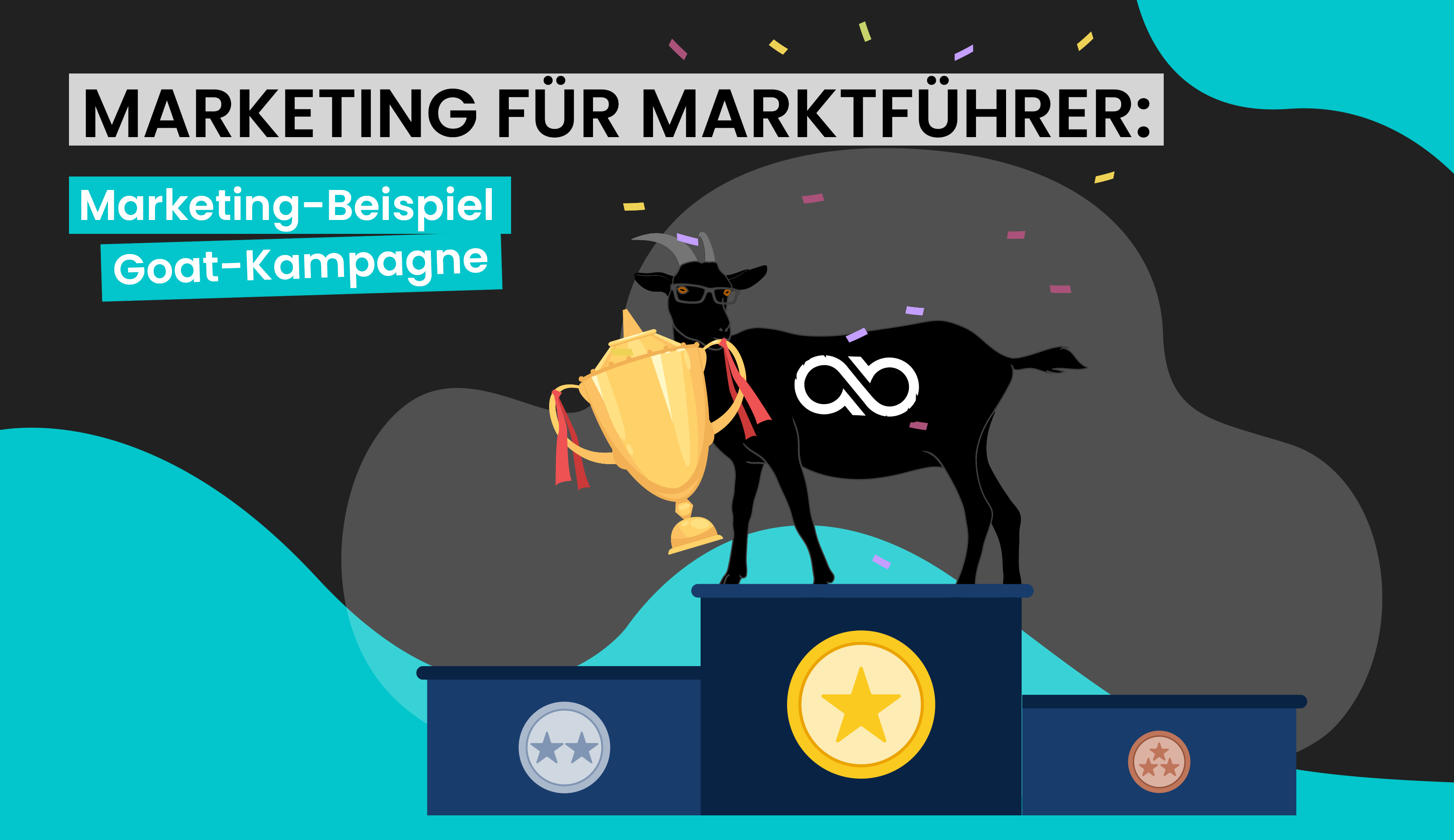 Marketing für Marktführer: Marketing-Beispiel GOAT-Kampagne