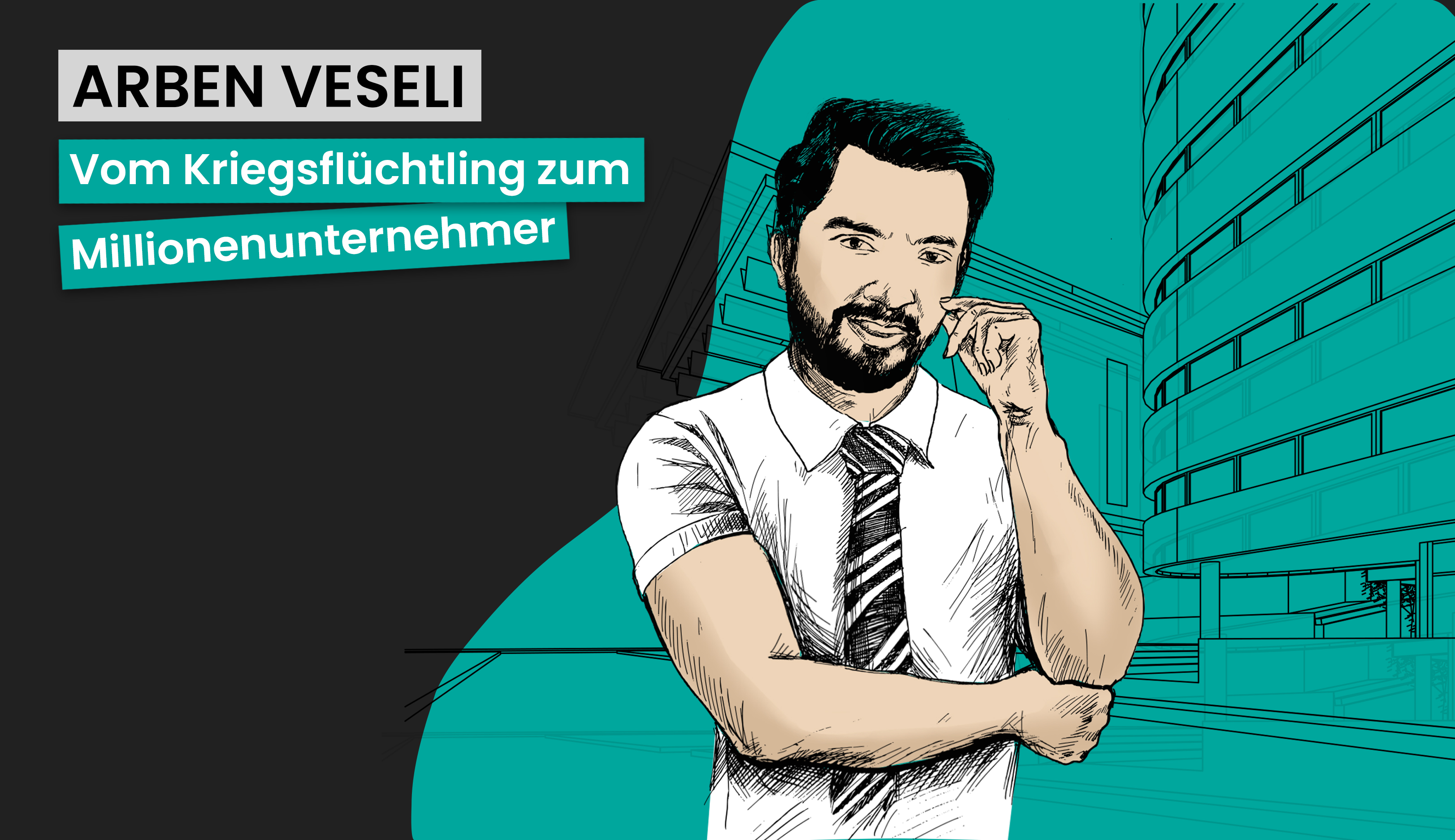 Arben Veseli - Vom Kriegsflüchtling zum Millionenunternehmer