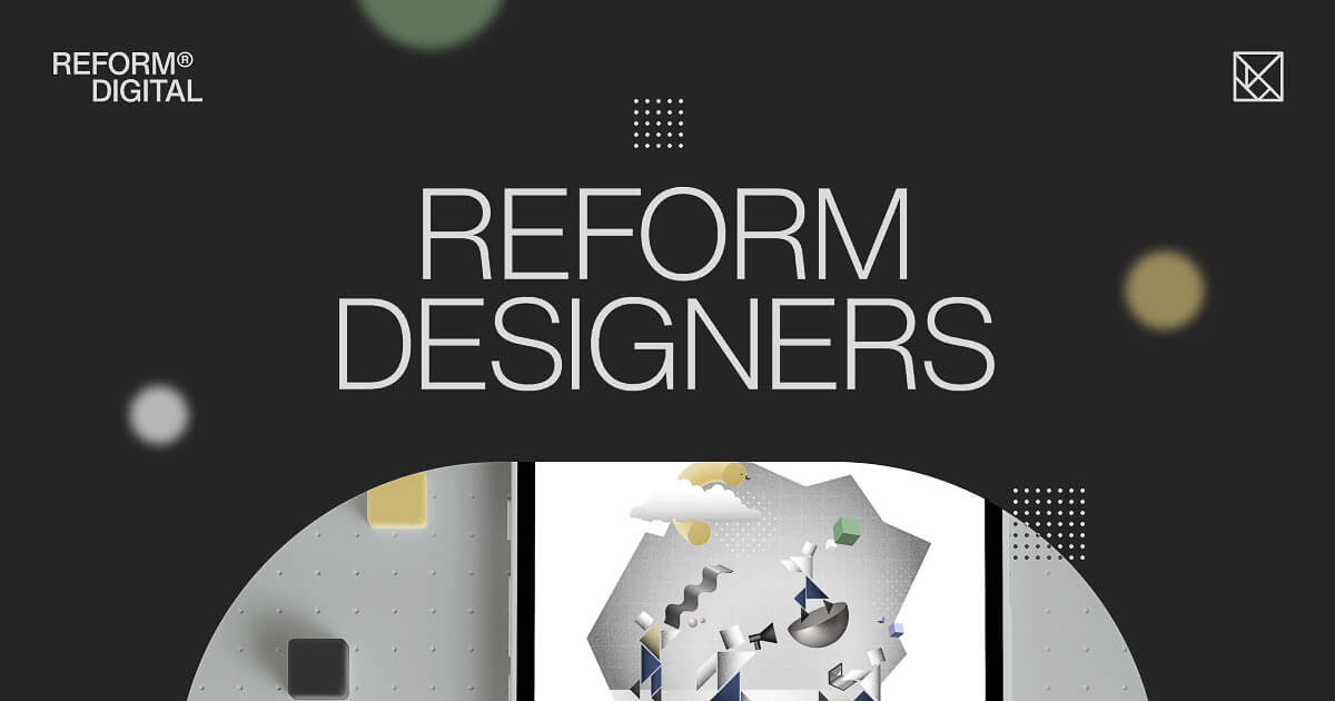 Reform Designers | Project by Reform Digital®