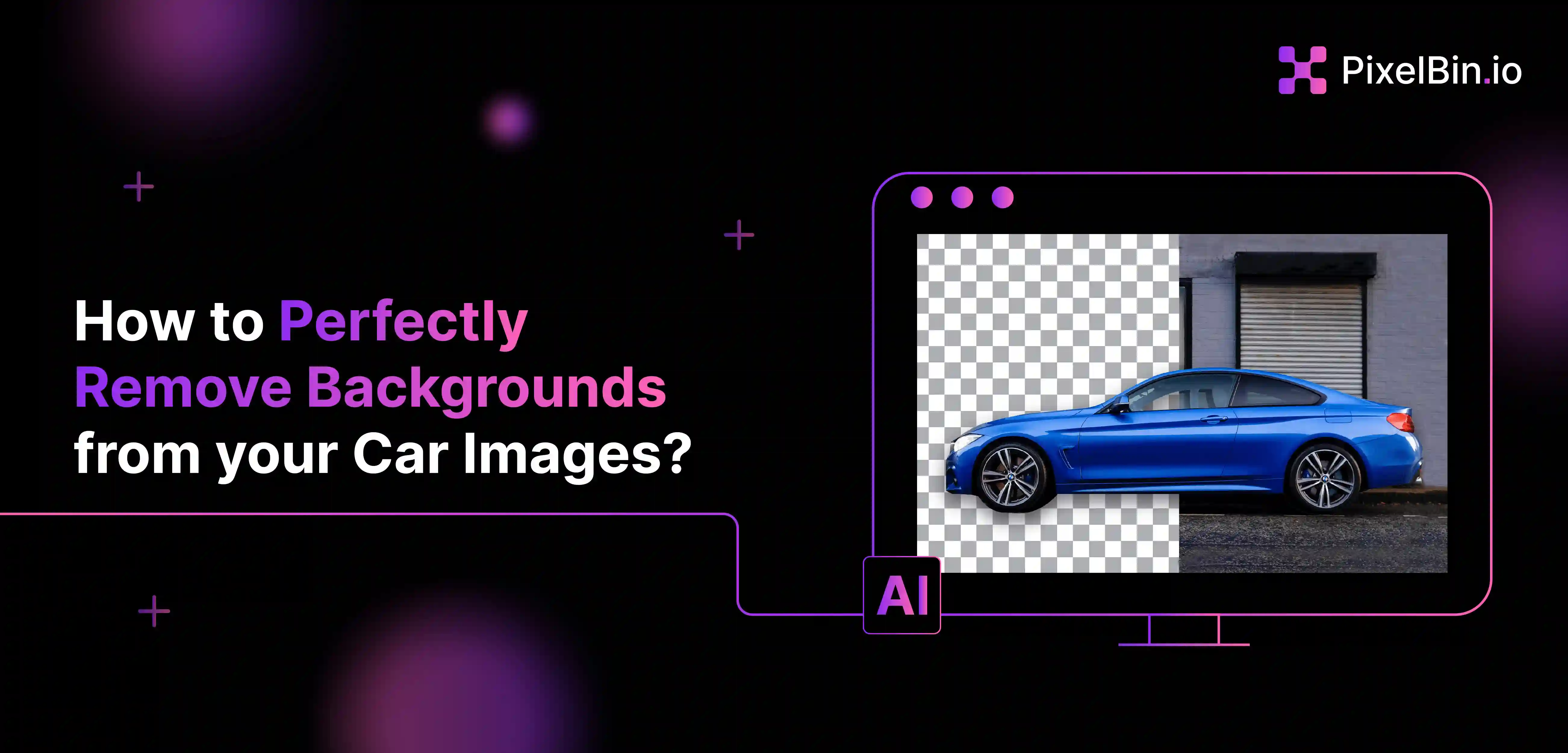 How to Perfectly Remove Backgrounds from your Car Images?