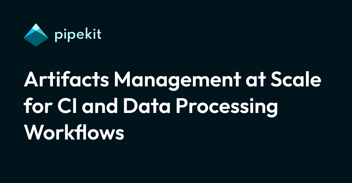 Artifacts Management at Scale for CI and Data Processing Workflows