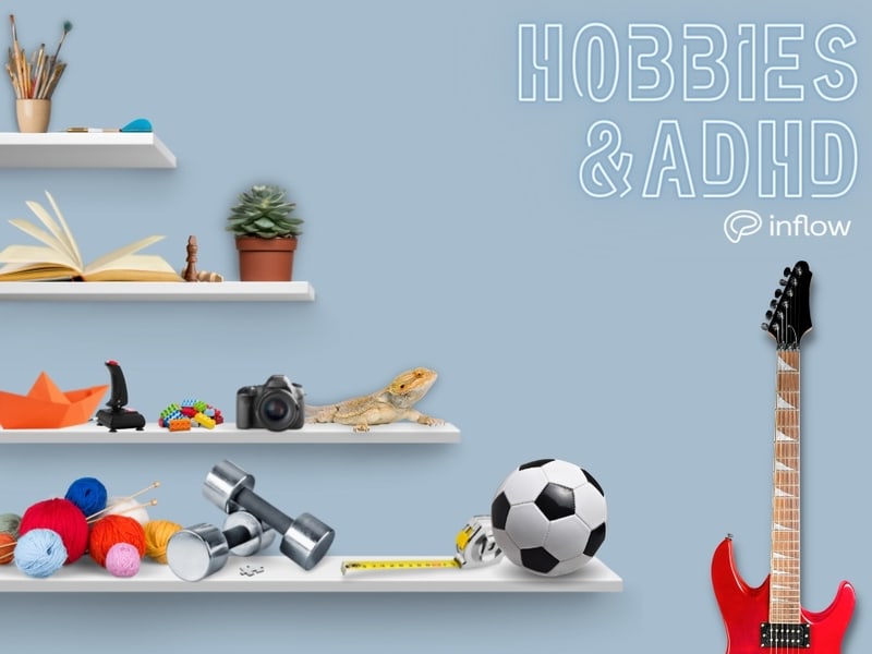 Collecting hobbies: the ultimate ADHD hobby