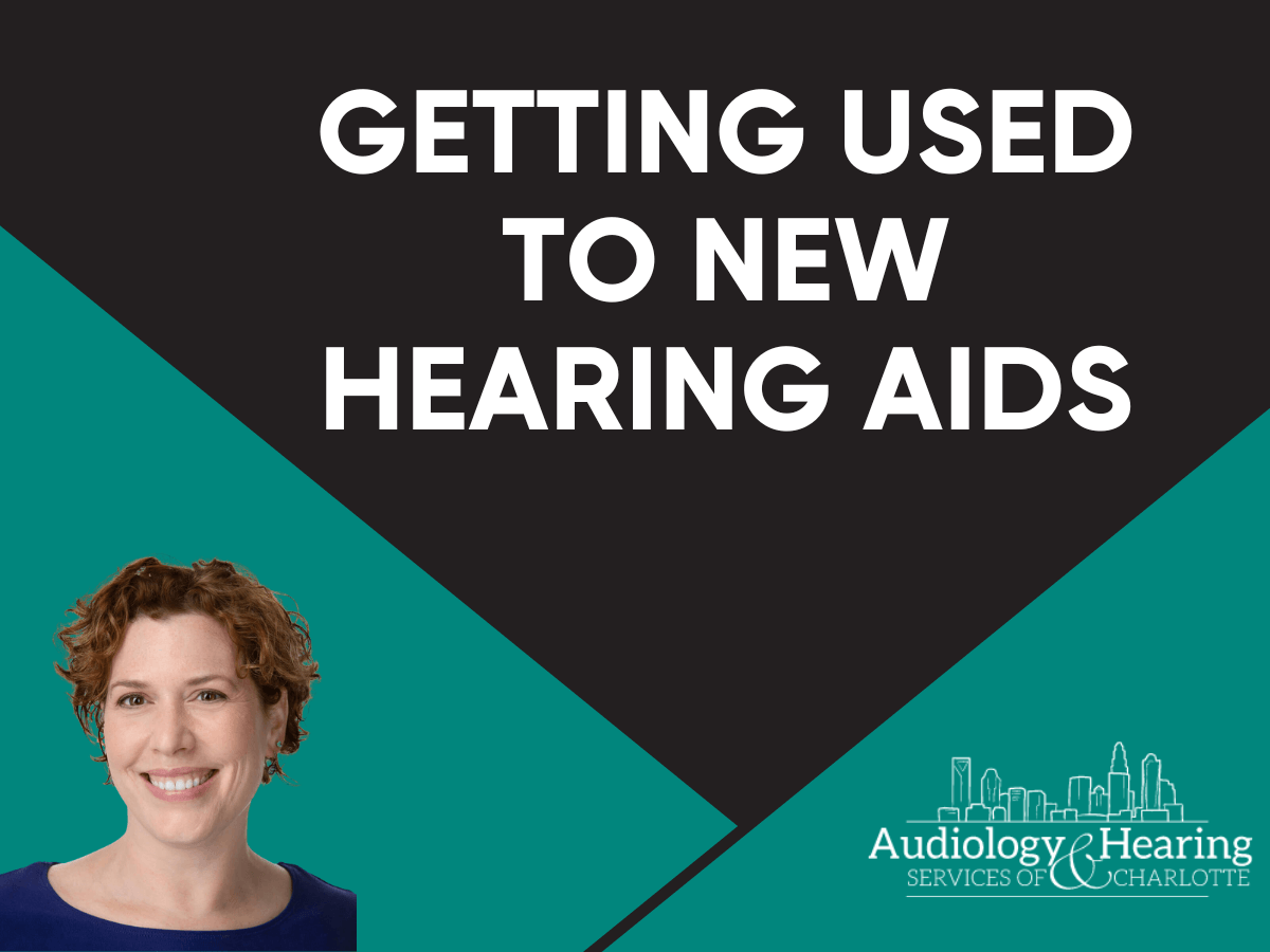 Getting Used to New Hearing Aids