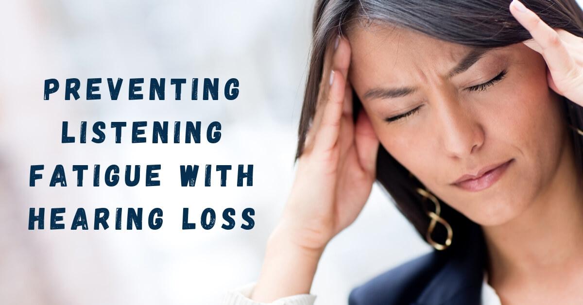 Hearing Loss And Listening Fatigue – NJHW