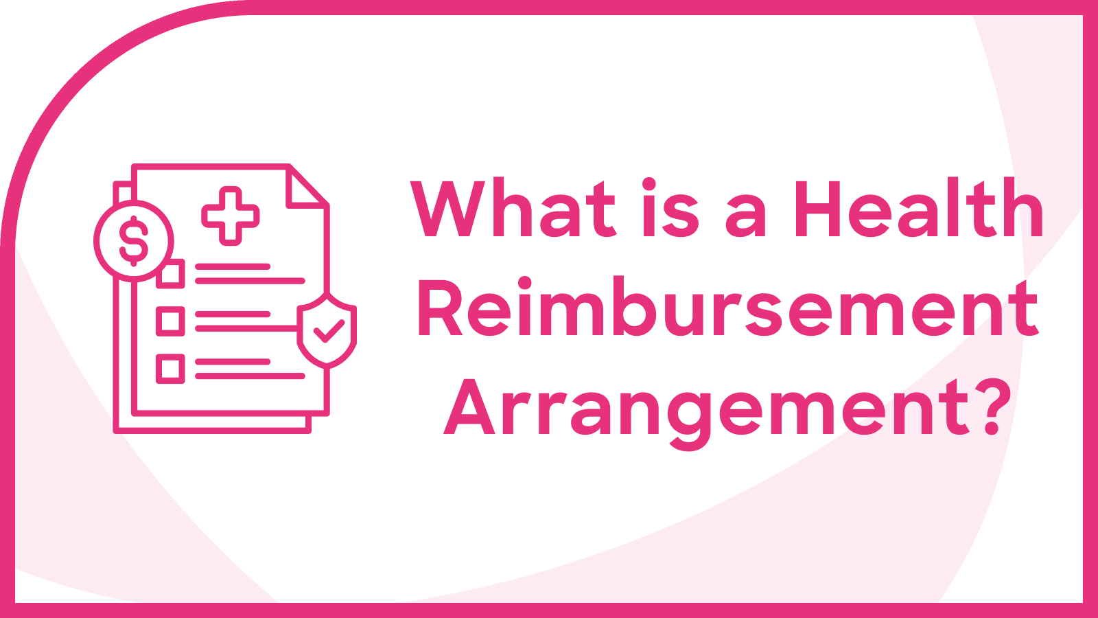 What is a Health Reimbursement Arrangement? | Liferaft