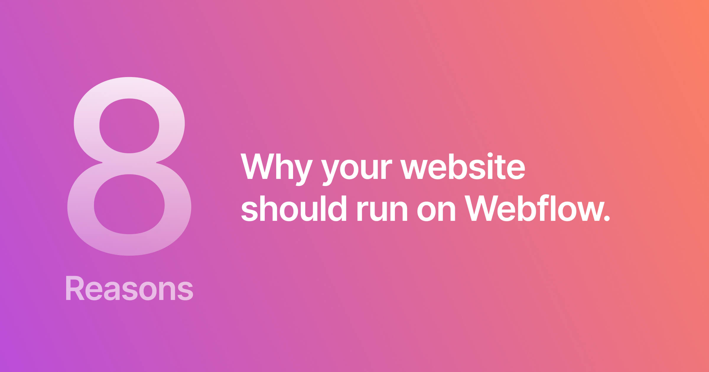 8 Reasons for Webflow - Moritz Petersen