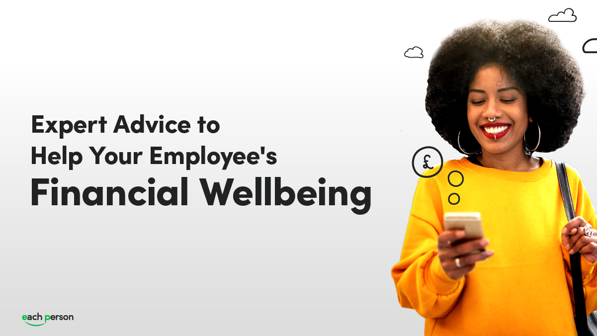 Expert Advice to Help Your Employee's Financial Wellbeing