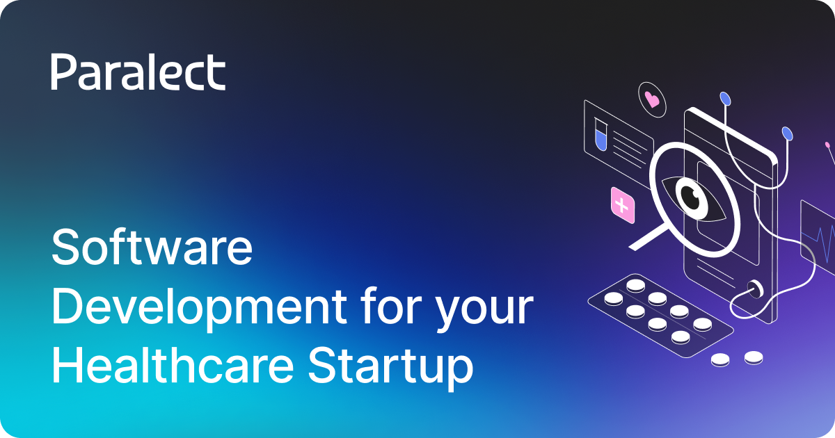 Software Development for your HealthTech Startup