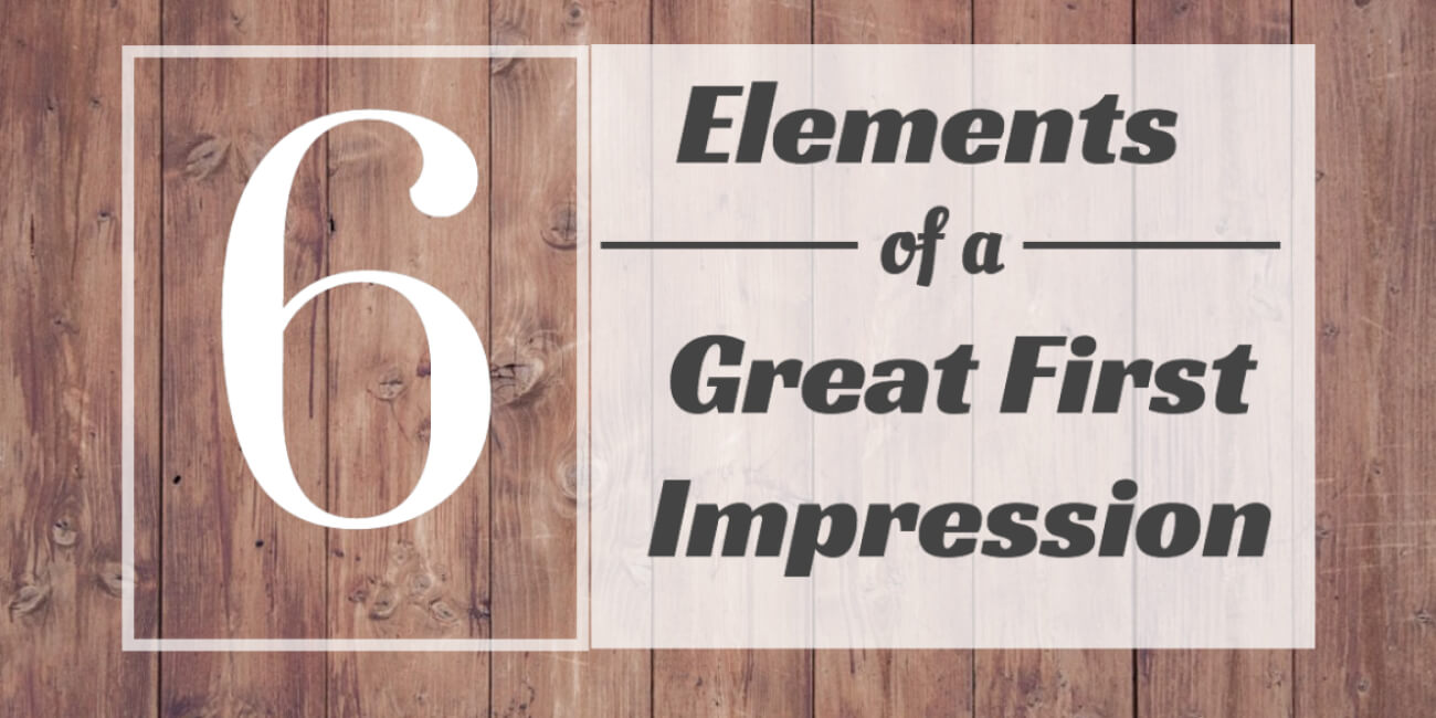 6 Elements of a Great First Impression