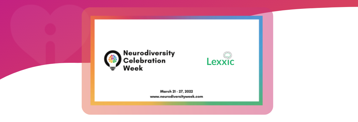 Lexxic Partners with Neurodiversity Celebration Week | Includability ...