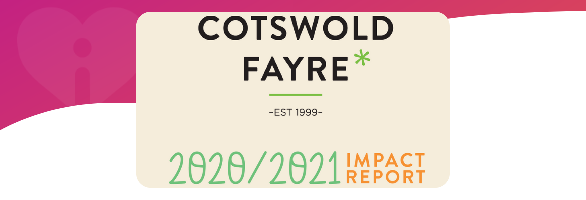 Cotswold Fayre Release 2020/21 Sustainability Report | Includability ...