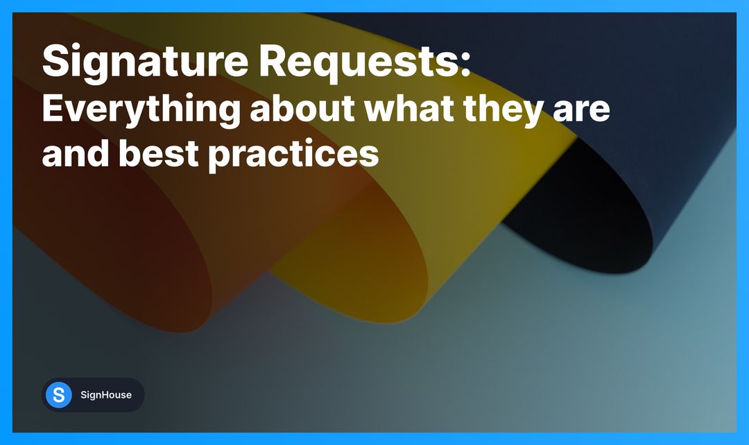 Signature Requests, Explained (2023) | SignHouse