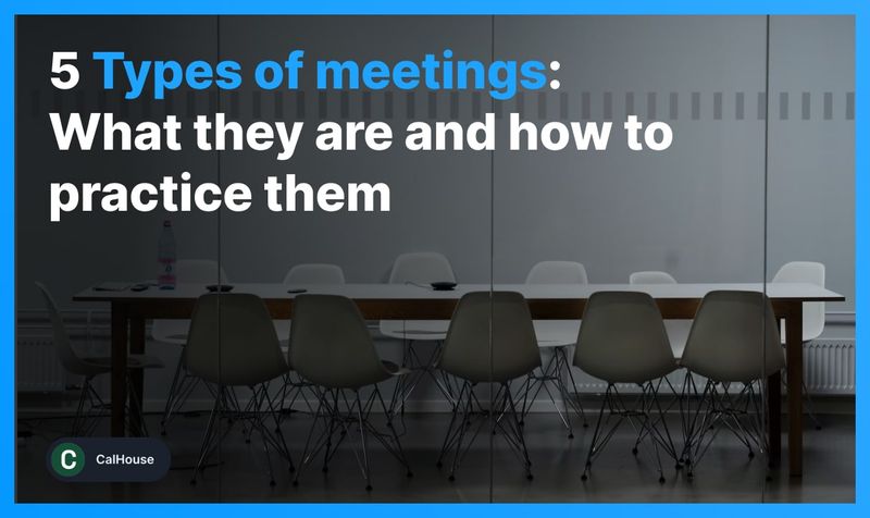 5 Most Common Types Of Meetings In 2023 | SignHouse