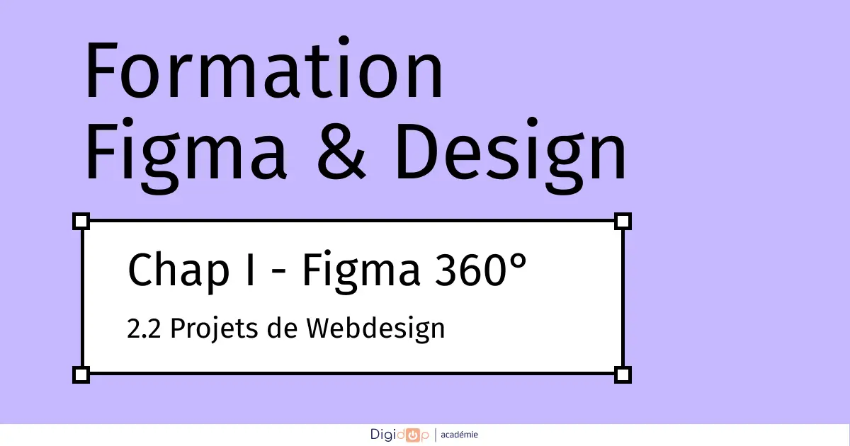 Utiliser Figma pour des projets de webdesign | Formation Figma