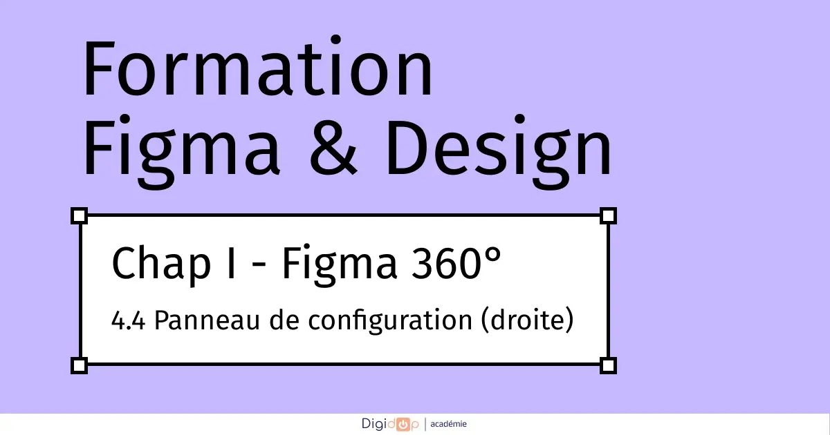 Panneau de design, prototype et inspect sur Figma | Formation Figma