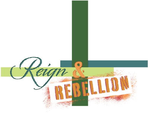 Reign and Rebellion