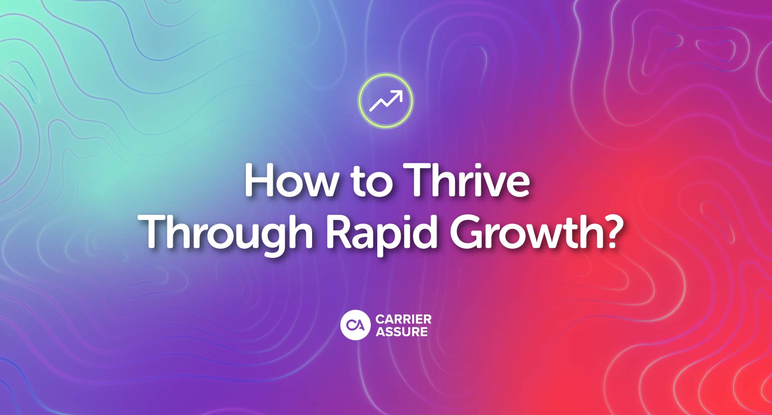 Freight Brokerage: how to thrive through rapid growth?