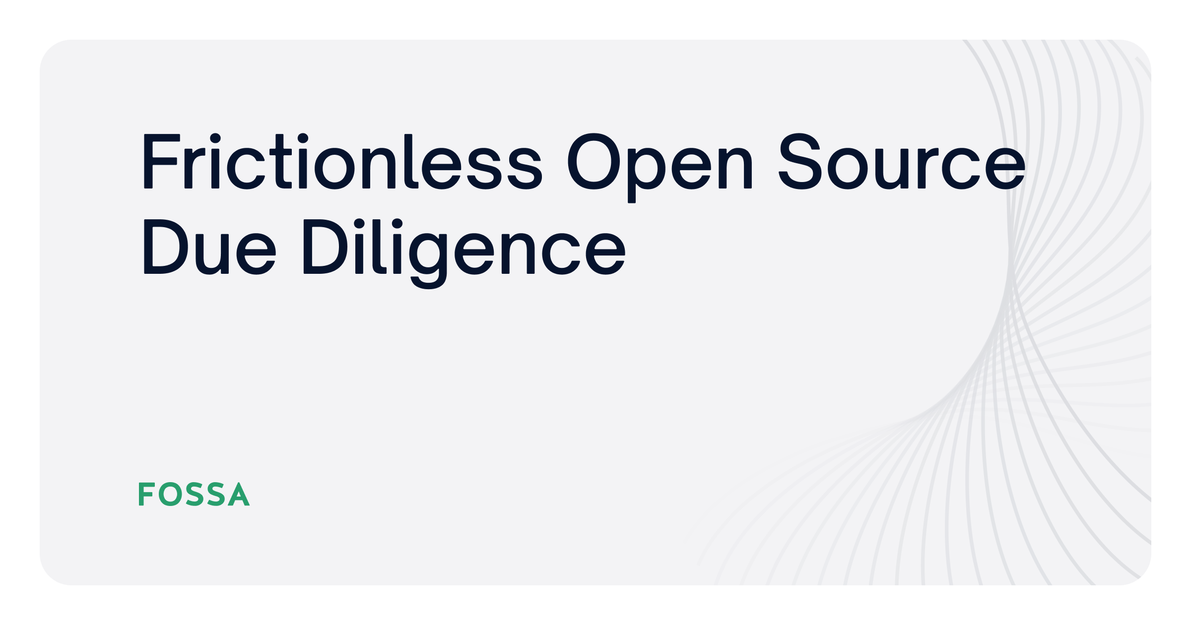 Due Diligence | FOSSA