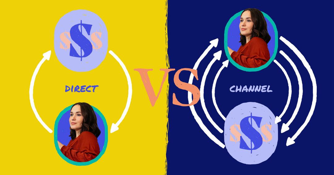 Channel Sales vs. Direct Sales: What’s the Difference in 2022?