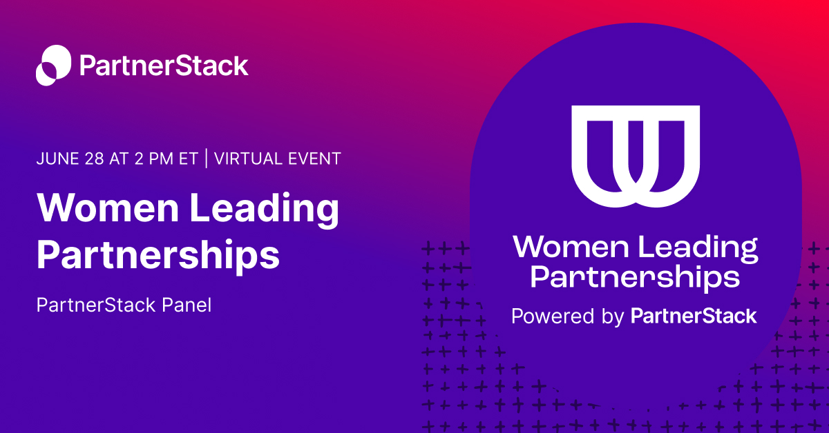 Women Leading Partnerships | PartnerStack Panel & Networking