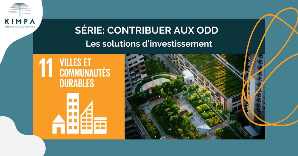 Kimpa | 5 exemples d’investissement pour contribuer aux enjeux de l’ODD 11