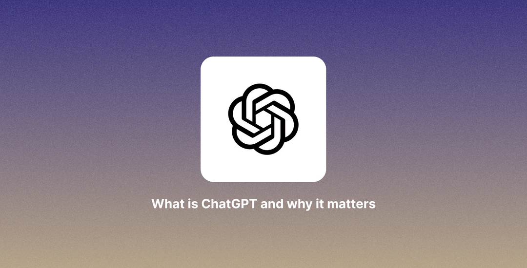 What is ChatGPT and Why it matters for everyone | Connectome