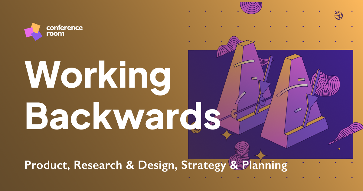 Working Backwards Template | The Conference Room