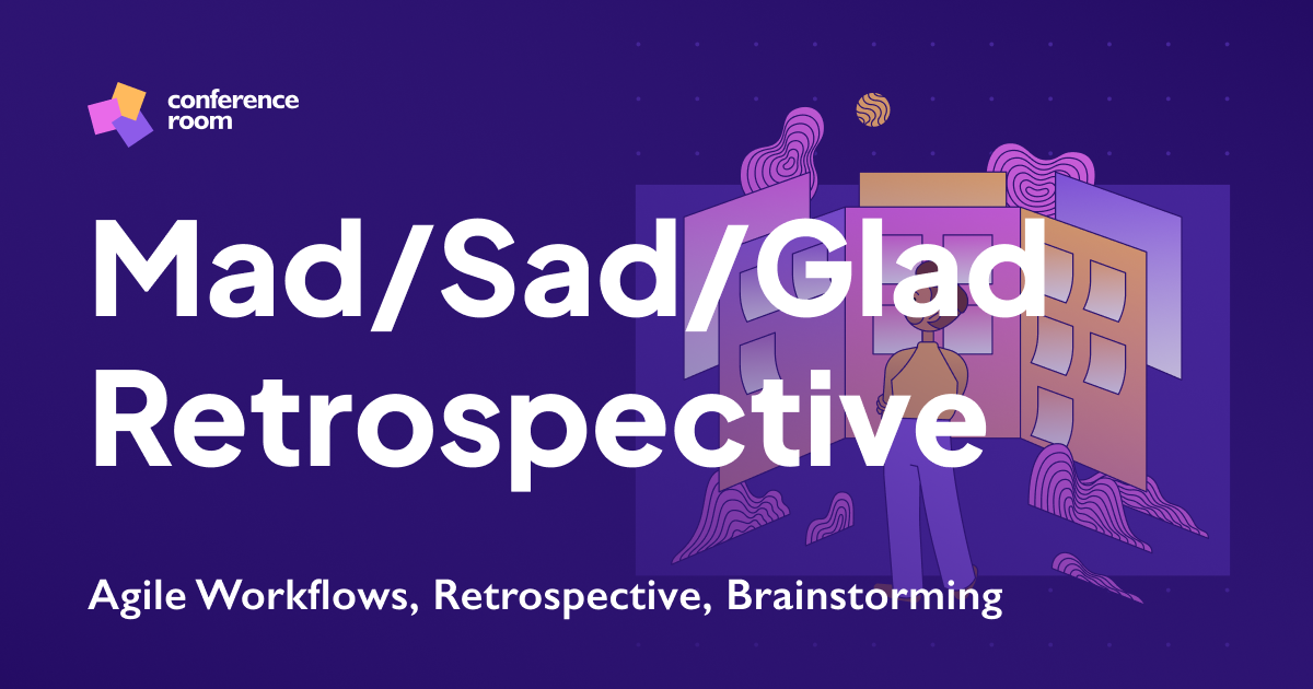 Mad Sad Glad Retrospective | The Conference Room