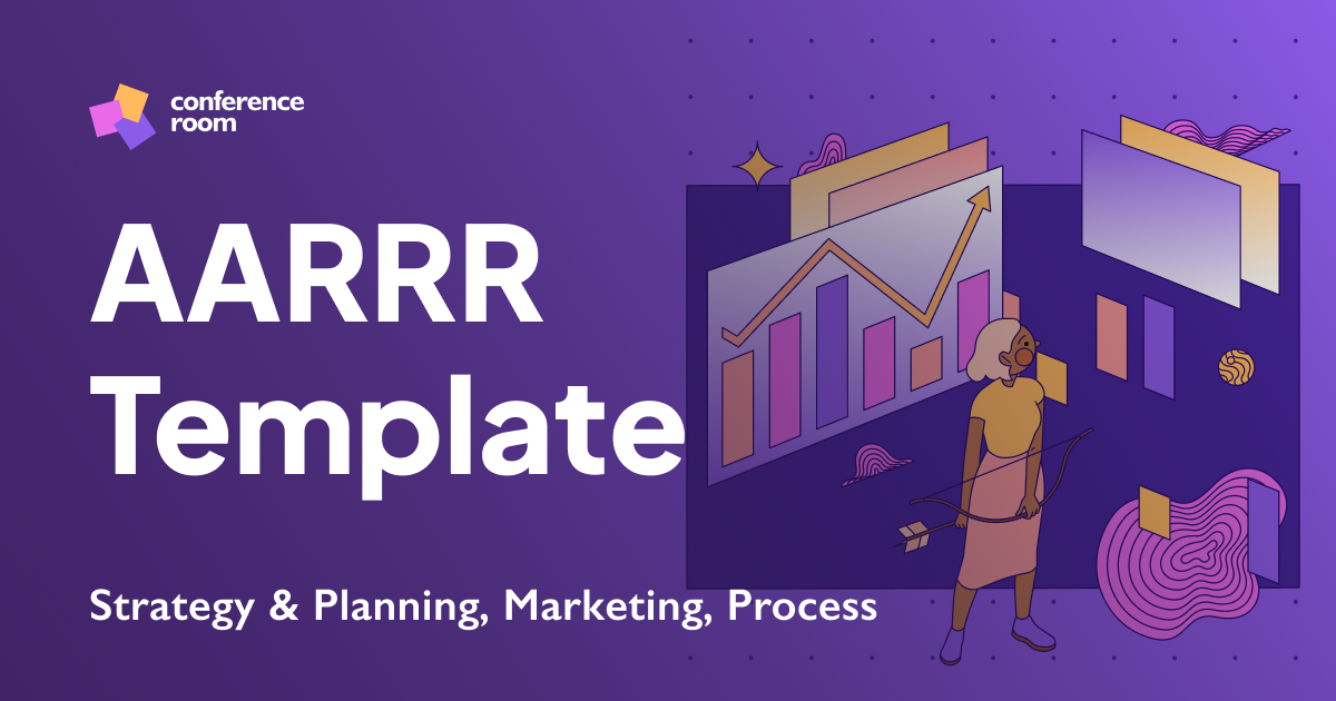 AARRR Template | The Conference Room