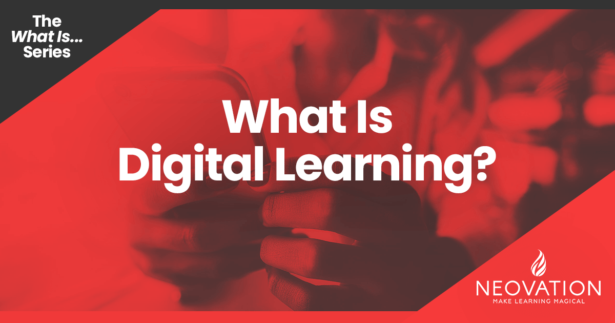 What is digital learning?